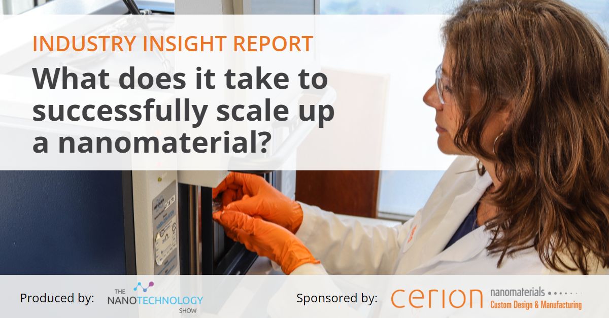 Industry Insight Report: Successfully Scale-up a Nanomaterial